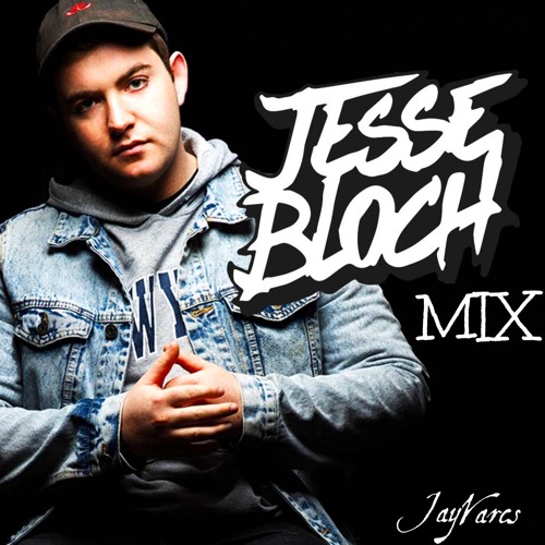 Stream Jesse Bloch Mix by JayVarcs | Listen online for free on SoundCloud