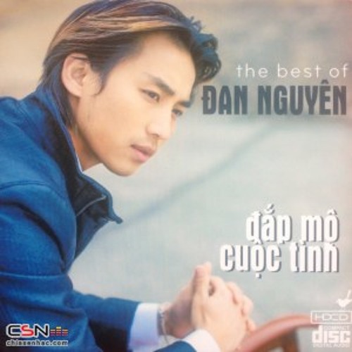 Stream Hau Phuc Tran | Listen to The Best Of Đan Nguyên: Đắp Mộ Cuộc ...