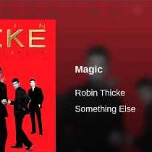 Stream Magic Robin Thicke by AG Nation | Listen online for free on ...