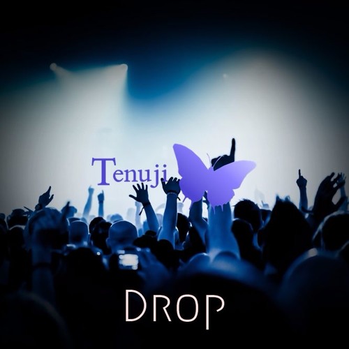 Stream Tenuji - Drop by Tenuji | Listen online for free on SoundCloud