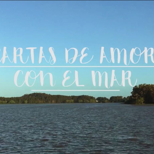 Stream Cartas De Amor Con El Mar by blue momo | Listen online for free ...