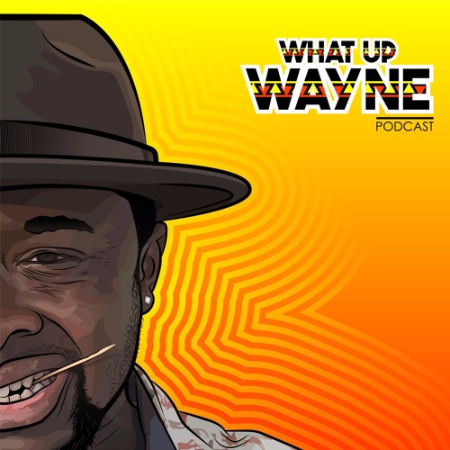 Stream episode #ProEffort (Feat. Nigel Byam) by What up Wayne podcast ...