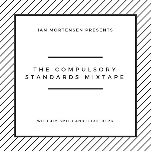 Stream Ian Mortensen | Listen to The Compulsory Standards Mixtape ...
