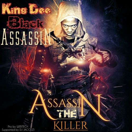 Stream King Dee(Black Assassin) Assassin The Killer. [Dancehall 2018 ...