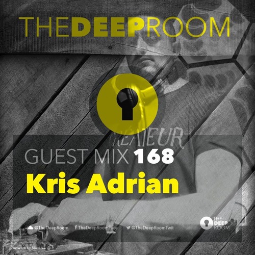 Stream The Deep Room Guest Mix 168 - Kris Adrian by TheDeepRoom ...