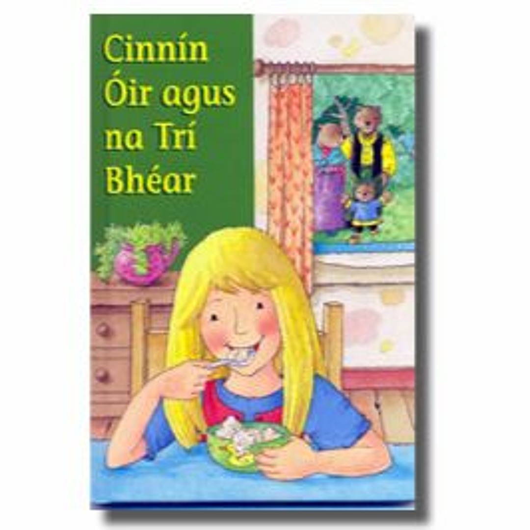 Stream Cinnín Óir agus na Trí Bhéar by Foras na Gaeilge | Listen online ...