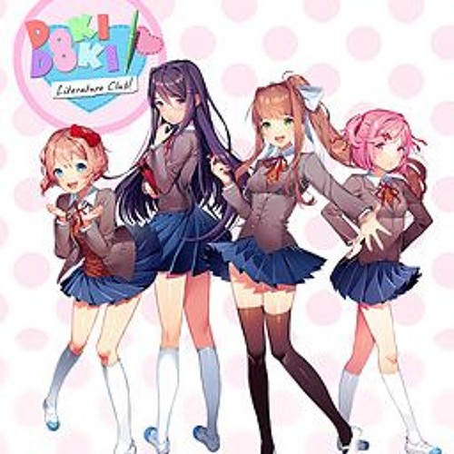 Stream Okay Everyone! - Character Quartet - Doki Doki Literature Club ...