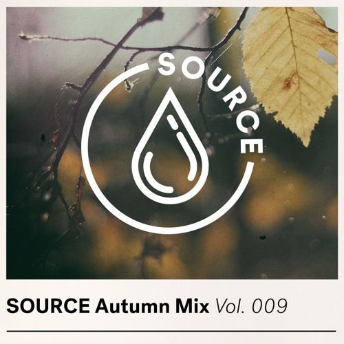 Stream Source Autumn Mix vol. 009 by SOURCE | Listen online for free on ...