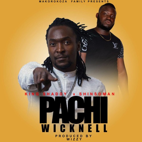 Stream King Shaddy ft Shinsoman - Pachi Wicknell (Wizee) December 2017 ...