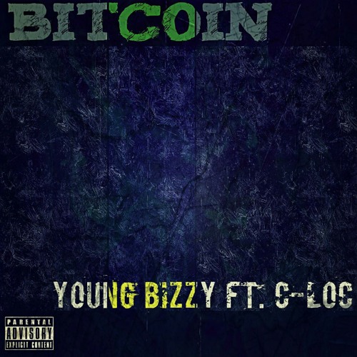 Stream BitCoin Young Bizzy ft.C-loc by C-Loc Of OMWTG | Listen online ...