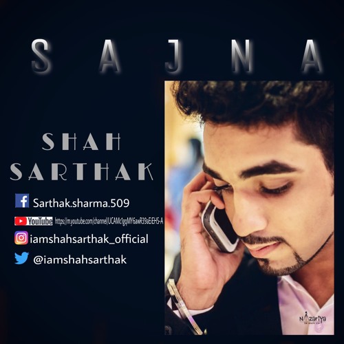Stream Sajna Aa Bhi Jaa (Full Song) Shah Sarthak New Latest Songs 2017 ...