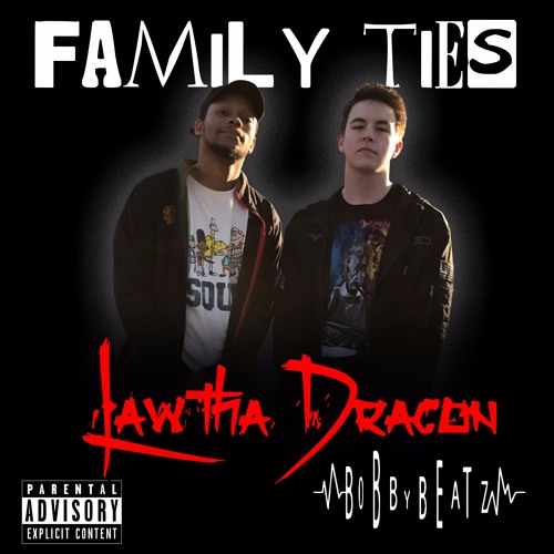 Stream LawThaDragon | Listen to Law Tha Dragon & Bobby Beatz Presents: Family Ties playlist ...