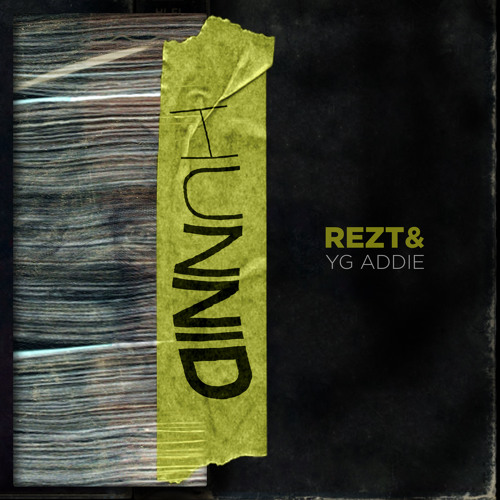 Stream HUNNID FT YG ADDIE (PROD BY LORD FUBU) by Rezt | Listen online ...