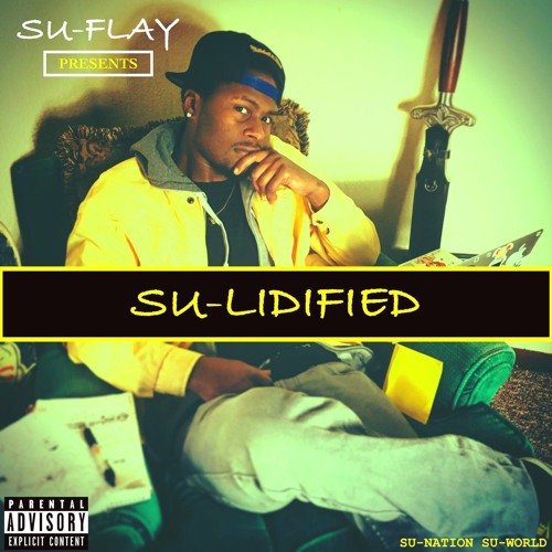 Stream Su-Flay | Listen to SU-LIDIFIED playlist online for free on ...