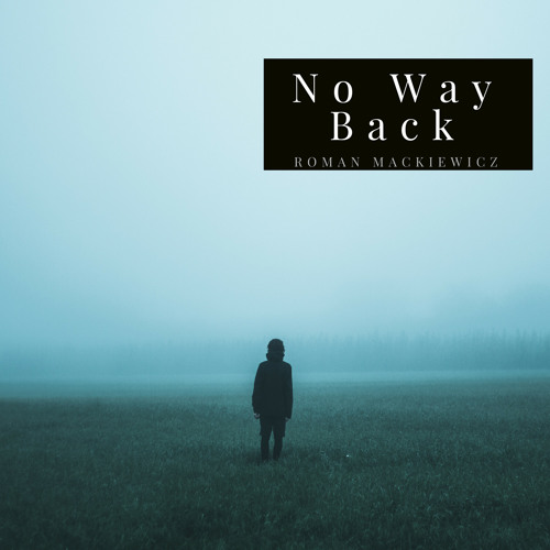 Stream No Way Back by BLΛCKHEΛRT | Listen online for free on SoundCloud