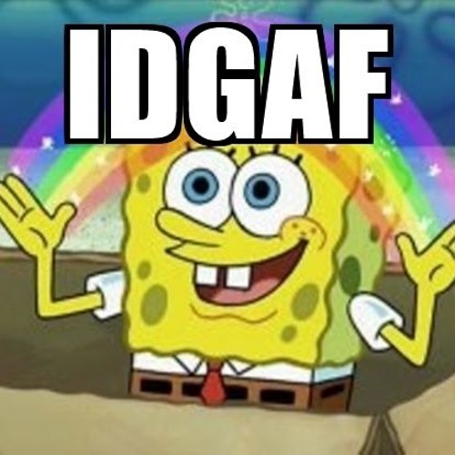 Idgaf Spongebob