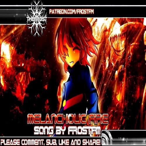 Stream Melancholic Fire - Frisk's Battle Theme [Megatale OST ...