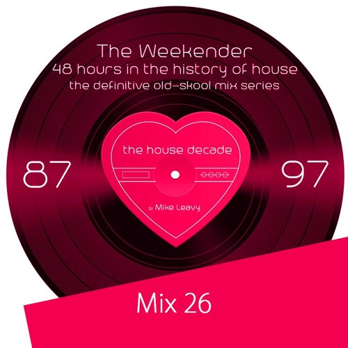 Stream The Weekender Mix 26 - The Journey Home – Part 2 by Mike Leavy | Listen online for free ...