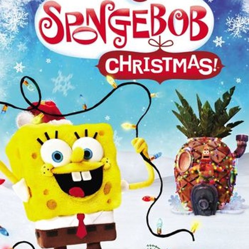 Stream SpongeBob SquarePants | Listen to It's a SpongeBob Christmas ...