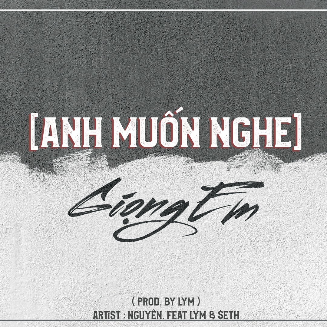 Stream [ Official Audio ] Anh muốn nghe giọng em - Nguyên. X LYM & $eth ...