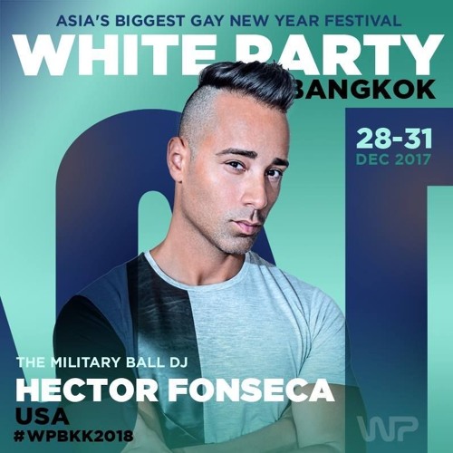 Stream DJ HECTOR FONSECA - WHITE PARTY BANGKOK 2018 OFFICIAL PODCAST by ...