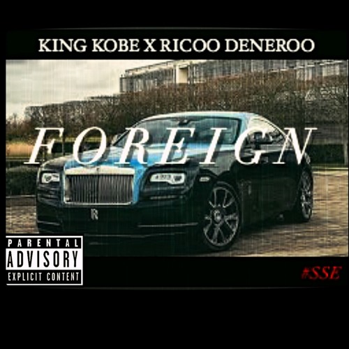 Stream BAGG HOLDA KOBE X RICOO DENEROO ~ FOREIGN by BAGG HOLDA KOBE ...