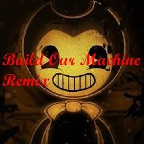 Stream Bendy And The Ink Machine Song - Build Our Machine Remix by 𝘉𝘦𝘯𝘺 ...