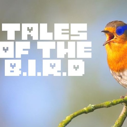 Stream [Tales of the B.I.R.D] Sounds of The Bird (Megalovania) by FL ...