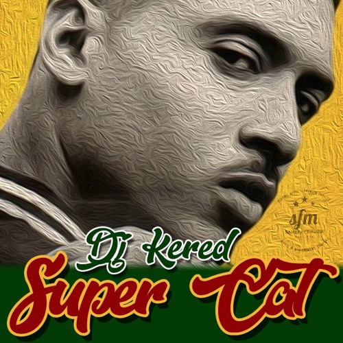 Stream Super Cat Mix by Dj Kered | Listen online for free on SoundCloud
