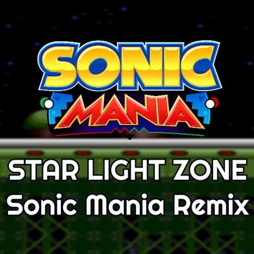Stream Star Light Zone Act 1 - Sonic Mania Remix by TCMusicTwo | Listen ...