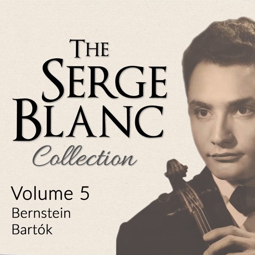 Stream Serge Blanc Listen To Bernstein Serenade After Plato Symposium Playlist Online For