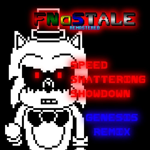 Stream FNaSTale Remastered - Speed Shattering Showdown Genesis Remix ...