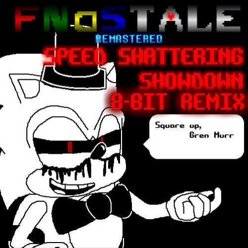Stream FNaSTale Remastered - Speed Shattering Showdown 8-Bit Remix by ...
