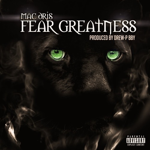 Stream Mac Dris | Listen to FEAR GREATNESS playlist online for free on ...