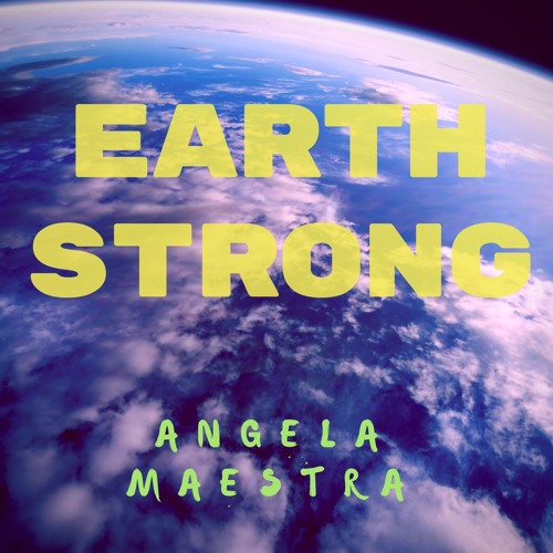 Stream AngeLa Maestra | Listen to Earth Strong playlist online for free ...