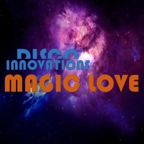 Stream Magic Love (Original Mix) by Disco Innovations | Listen online for free on SoundCloud