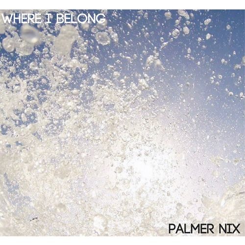 Stream Where I Belong by Palmer Nix | Listen online for free on SoundCloud
