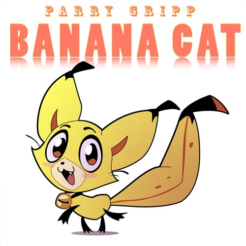 Stream Banana Cat by Parry Gripp | Listen online for free on SoundCloud