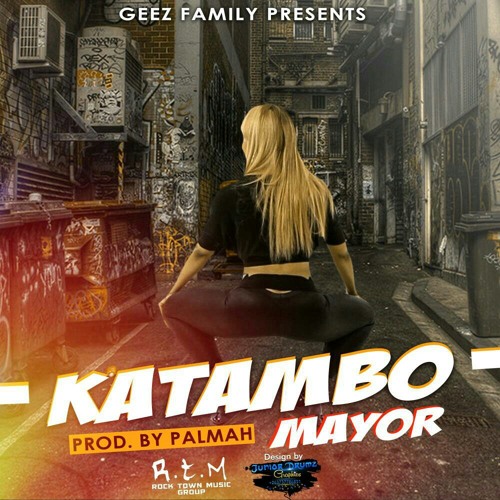 Stream Katambo by Mayor a geeZ family production by Prince Lil FUture Dzova | Listen online for ...