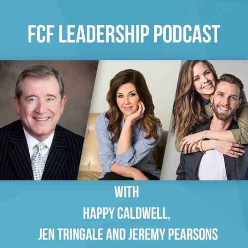 Stream FCF Leadership Podcast With Happy Caldwell, Jen Tringale and ...