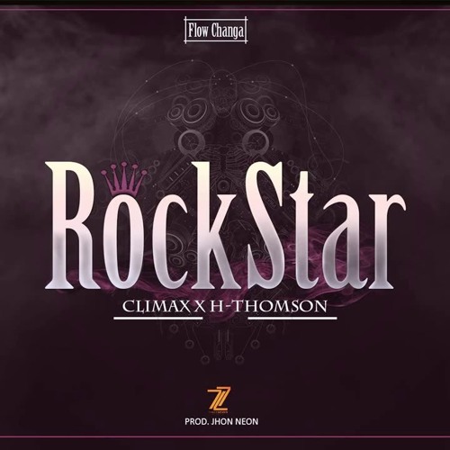 Stream ROCKSTAR ( Flow Changa ) - Climax X H - Thompson (Prod.Jhon Neon ...