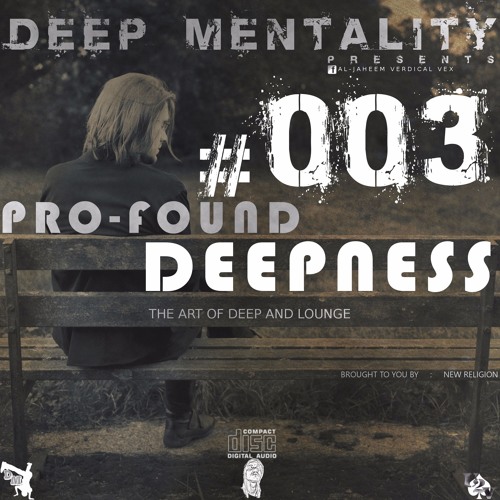 Stream Pro-Found Deepness #003 (The Art Of Deep And Lounge) by DeeP ...