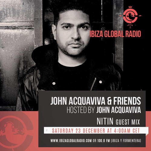 Stream Nitin - John Acquaviva & Friends Guest Mix by Nitin | Listen ...