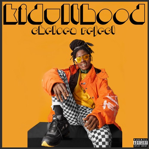 Stream KidultHood (Prod. D- Artizt) by Chelsea Reject | Listen online ...