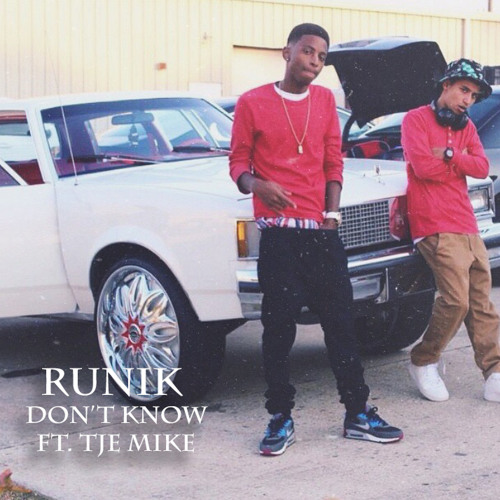 Stream Runik - Don't Know ( Feat. Tje Mike ) by Runik | Listen online ...