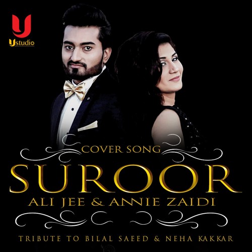 Stream Suroor |New Cover Song 2018| Ali Jee & Annie Zaidi |Tribute to ...
