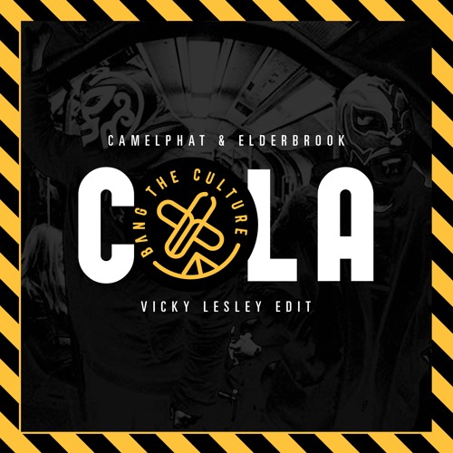 Stream Camelphat & Elderbrook Cola (Vicky Lesley Edit) by Bang The ...