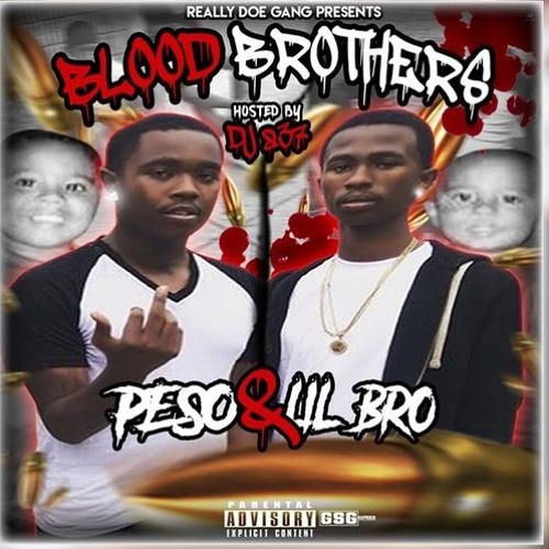 Stream RDG(ReallyDoeGang) | Listen to Peso & Lil Bro - Blood Brothers ...