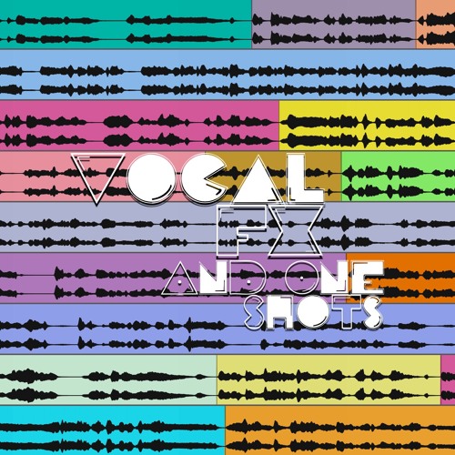Stream Vocal FX & One Shots. by Multiplier | Listen online for free on ...