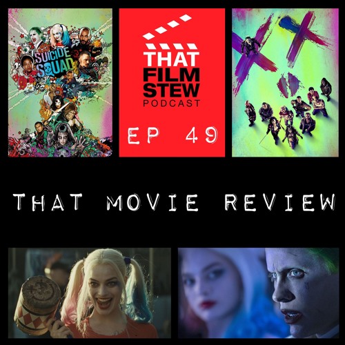 Stream episode That Film Stew Ep 49 - Suicide Squad Review by That Film ...